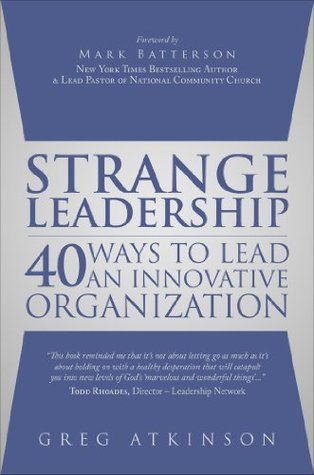 Strange Leadership by Greg Atkinson | Goodreads