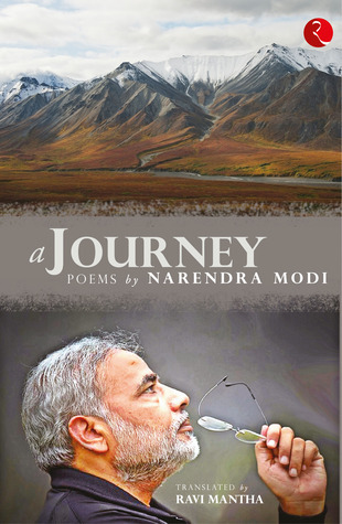 A Journey: Poems by Narendra Modi by Narendra Modi | Goodreads