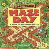 Pipsqueaks! Maze Day; A Book of Beginning Mazes by Patrick Merrell ...