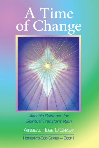 A Time of Change: Akashic Guidance for Spiritual Transformation by ...