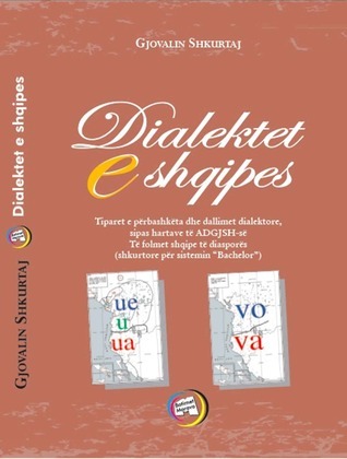 Dialektet e shqipes by Gjovalin Shkurtaj | Goodreads