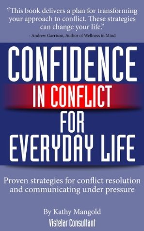 Confidence In Conflict For Everyday Life: How to prevent and manage the ...