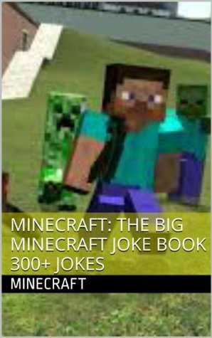Minecraft: The big Minecraft Joke Book 300+ Jokes by Minecraft Books ...