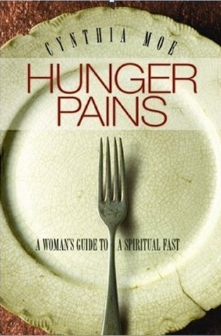 Hunger Pains by Cynthia Moe | Goodreads