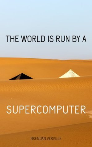 The One-World Computer by Brendan L. Verville | Goodreads