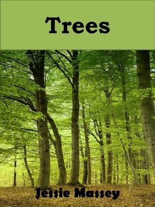 Trees by Jessie Massey | Goodreads