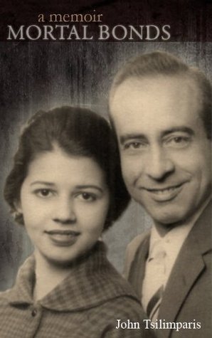 Mortal Bonds by John Tsilimparis | Goodreads