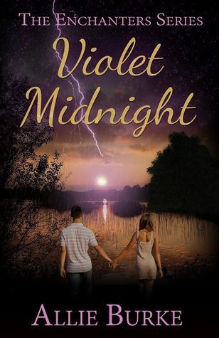 Violet Midnight (The Enchanters, #1) by allie burke | Goodreads
