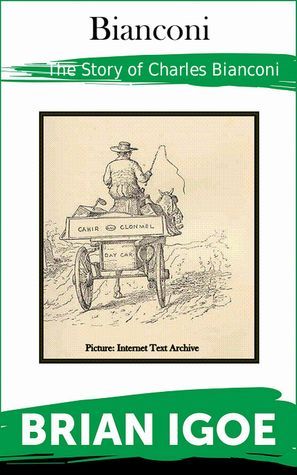 The King of the Irish Roads - the story of Charles Bianconi by Brian ...