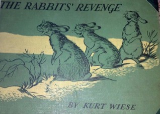 The Rabbits' Revenge by Kurt Wiese | Goodreads