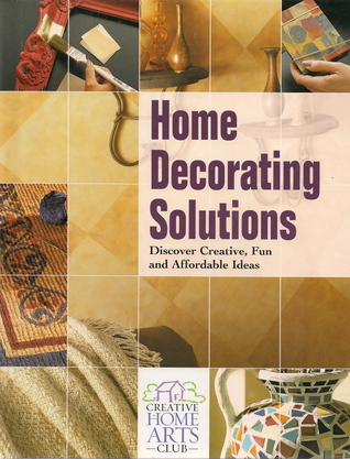 Home Decorating Solutions : Discover Creative, Fun and Affordable Ideas ...
