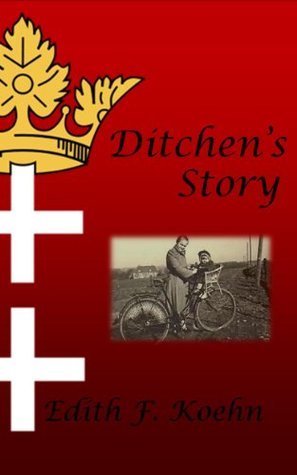 Ditchen's Story by Edith Koehn | Goodreads