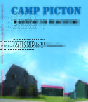 Camp Picton: Wartime to Peacetime by Ian S. Robertson | Goodreads