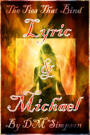 Lyric & Michael by D.M. (Dawn) Simpson | Goodreads