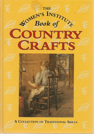 The Women's Institute book of country crafts by National Federation of ...