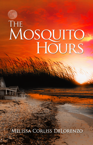 The Mosquito Hours by Melissa Corliss DeLorenzo | Goodreads
