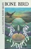 Bone Bird by Darlene Barry Quaife | Goodreads
