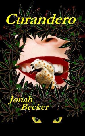 Curandero by Jonah Becker | Goodreads