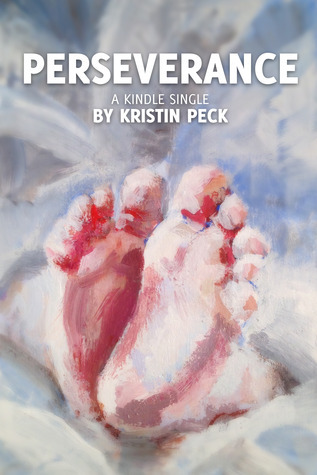 Perseverance by Kristin Peck | Goodreads