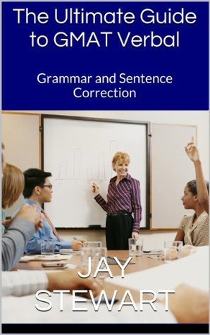The Ultimate Guide to GMAT Verbal: Grammar and Sentence Correction by ...