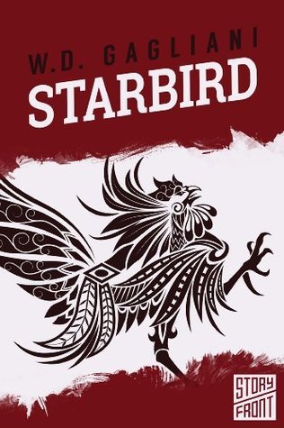 Starbird by W.D. Gagliani | Goodreads