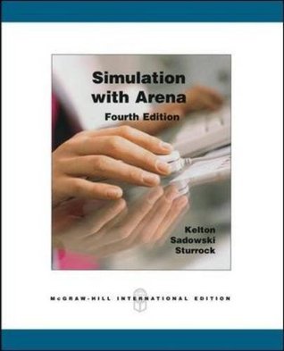 Simulation with Arena by KELTON W.D. | Goodreads