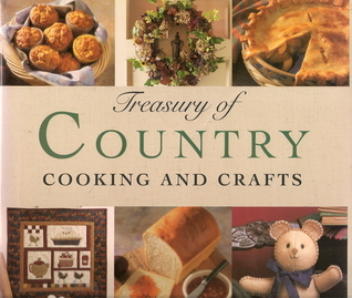 Treasury of country cooking and crafts by Publications International ...