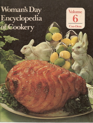 Woman's Day Encyclopedia of Cookery (Volume 6) by Jeanne Voltz | Goodreads