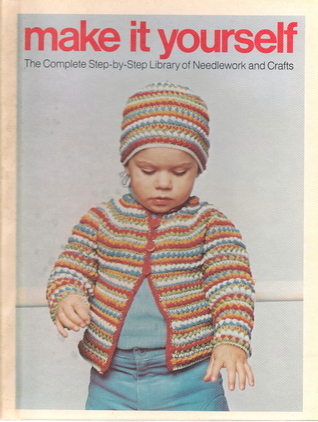 Make It Yourself (Volume 16) by Mary Harding | Goodreads