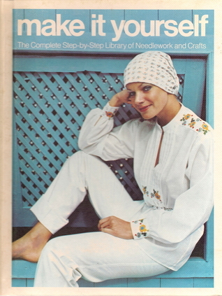 Make It Yourself (Volume 17) by Mary Harding | Goodreads