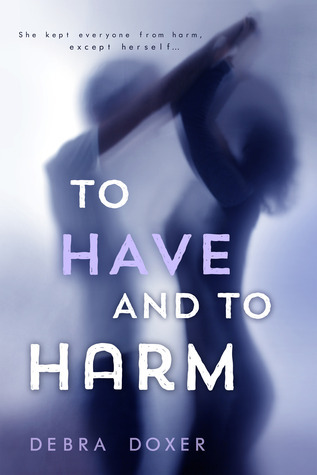 To Have and to Harm (Remedy, #2) by Debra Doxer | Goodreads