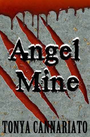 Angel Mine by Tonya Cannariato | Goodreads