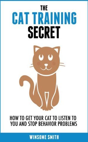 Cat Obedience Training: How To Get Your Cat To Be Well-Behaved by ...