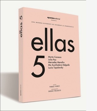 Ellas 5 by Pablo Vierci | Goodreads