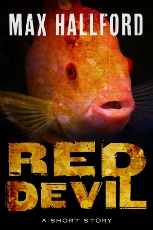 Red Devil by Max Hallford | Goodreads