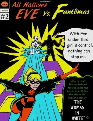 All Hallows Eve Vs. Fantomas Book II: The Woman In White by David ...