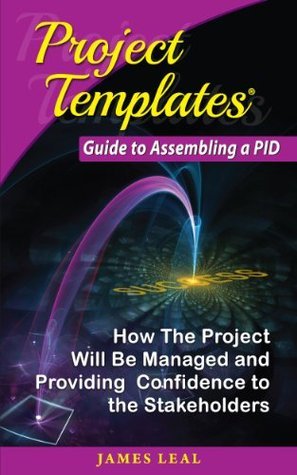 Project Management - Guide to Writing a Powerful Project Initiation Document (PID): The Secrets ...