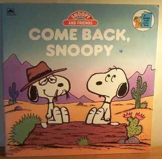 Come Back Snoopy by Golden Books | Goodreads
