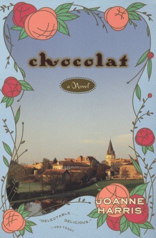 Chocolat (Chocolat, #1) by Joanne Harris | Goodreads