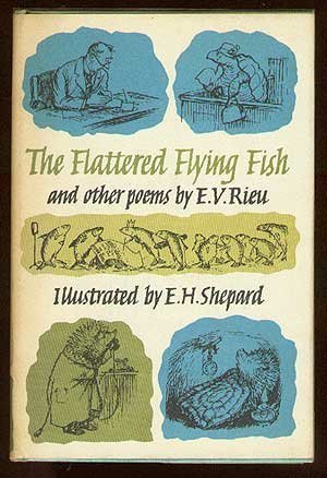 The Flattered Flying Fish and Other Poems by E.V. Rieu | Goodreads