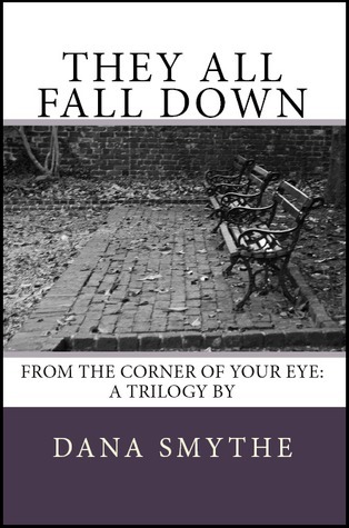 They All Fall Down by Dana Smythe | Goodreads