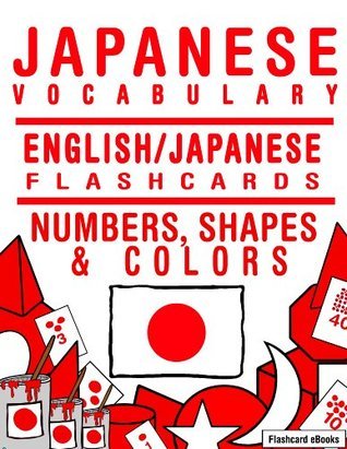 XJapanese Numbers, Shapes and Colors by Flashcard eBooks | Goodreads