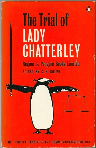 The Trial of Lady Chatterley: Regina v. Penguin Books Limited: The ...