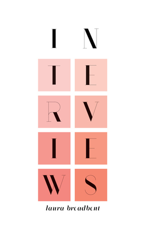 Interviews by Laura Broadbent | Goodreads