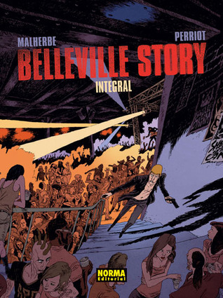 Belleville Story (Integral) by Arnaud Malherbe | Goodreads
