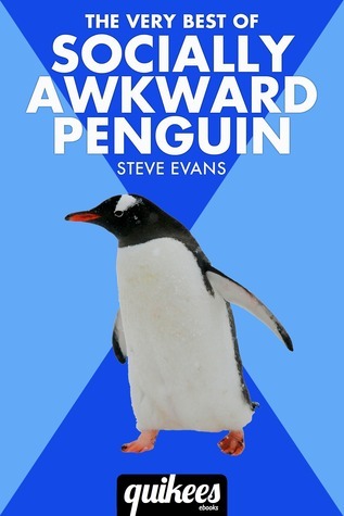 The Very Best of Socially Awkward Penguin by Steve Evans | Goodreads