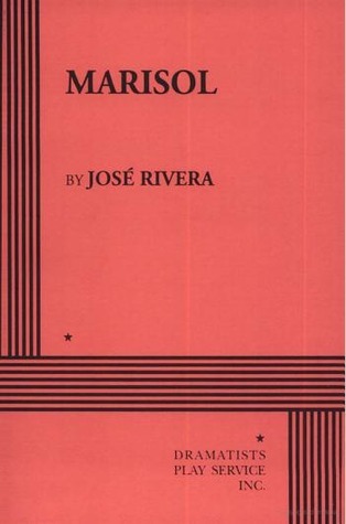Marisol by José Rivera | Goodreads