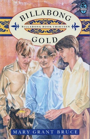 Billabong Gold (Billabong, #13) by Mary Grant Bruce | Goodreads