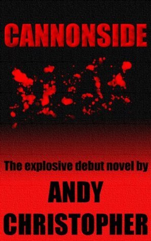 Cannonside by Andy Christopher | Goodreads