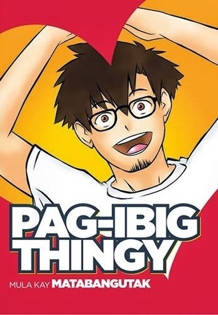 Pag-Ibig Thingy by Rhadson Mendoza | Goodreads